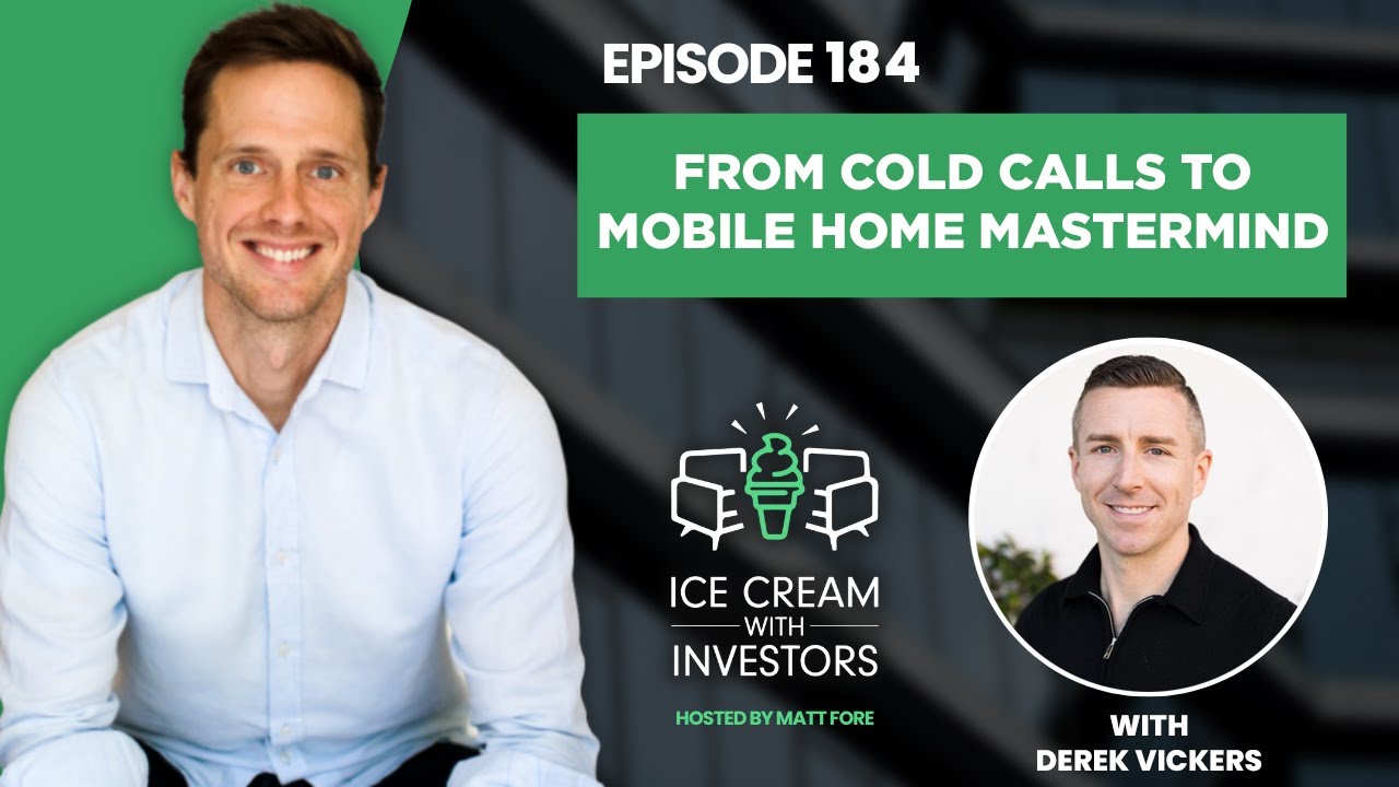 From Cold Calls to Mobile Home Mastermind with Derek Vickers - YouTube