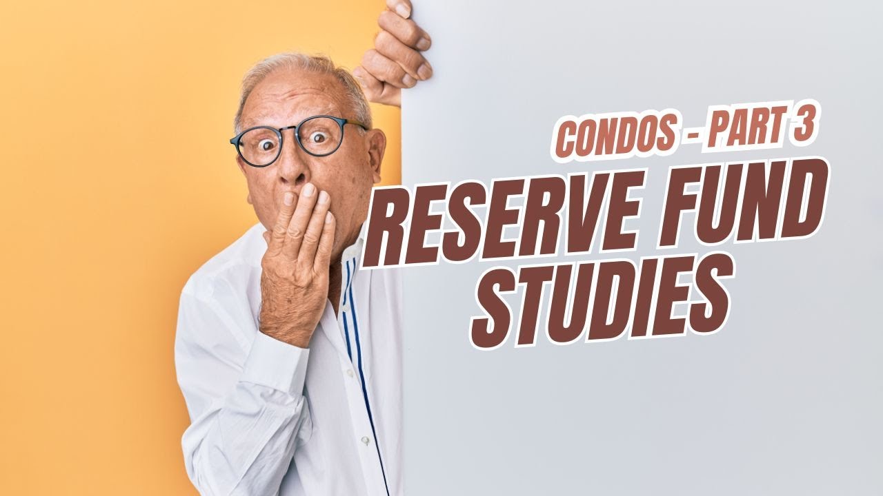 Condos - Part 3 Reserve Fund Studies - YouTube