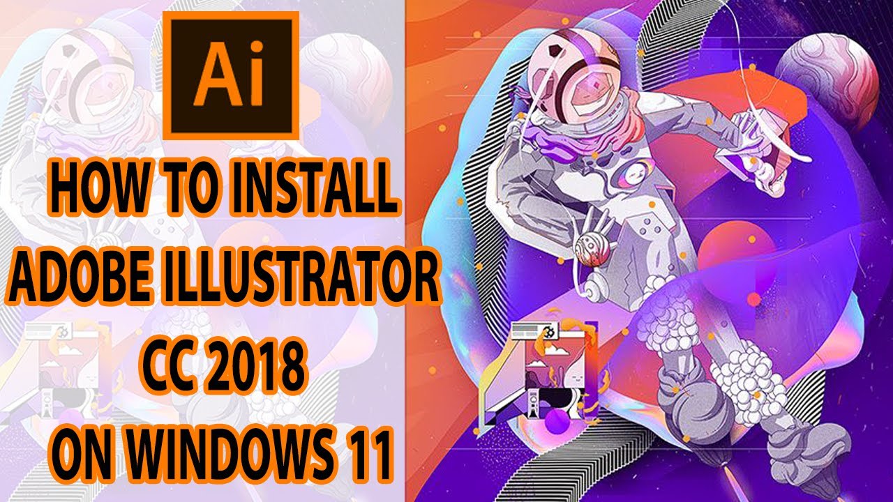 How to install Adobe Illustrator CC 2018 on Windows 11 - YouTube