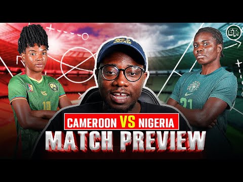 Nigeria vs Cameroon WAFCON 2026 Preview | Super Falcons Face HUGE World Cup Test!