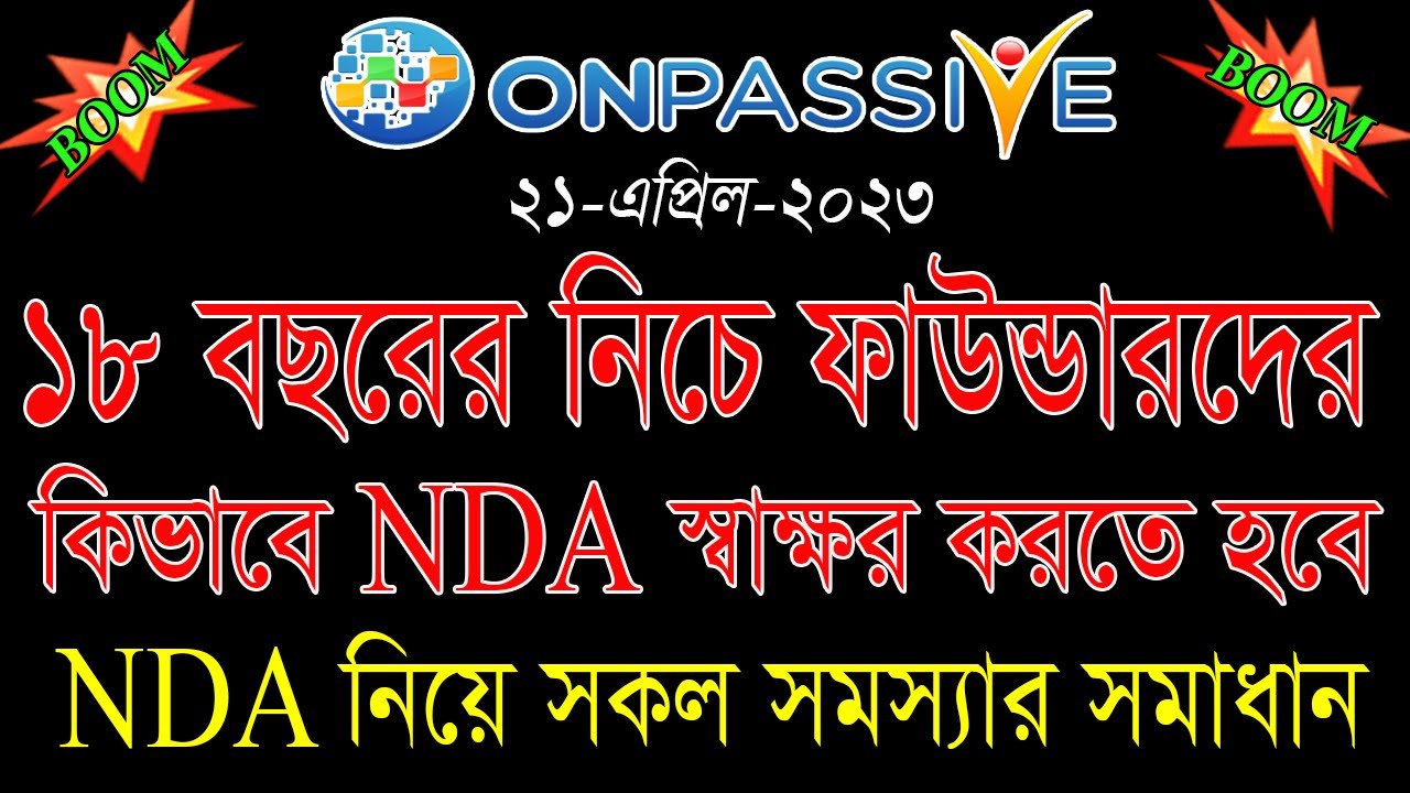 #ONPASSIVE NEW UPDATE || HOW FOUNDERS UNDER 18 SHOULD SING NDA ...