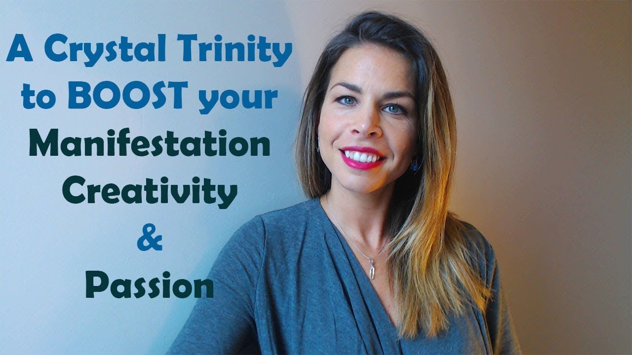 A Crystal Trinity to BOOST Your Manifestation, Creativity & Passion ...