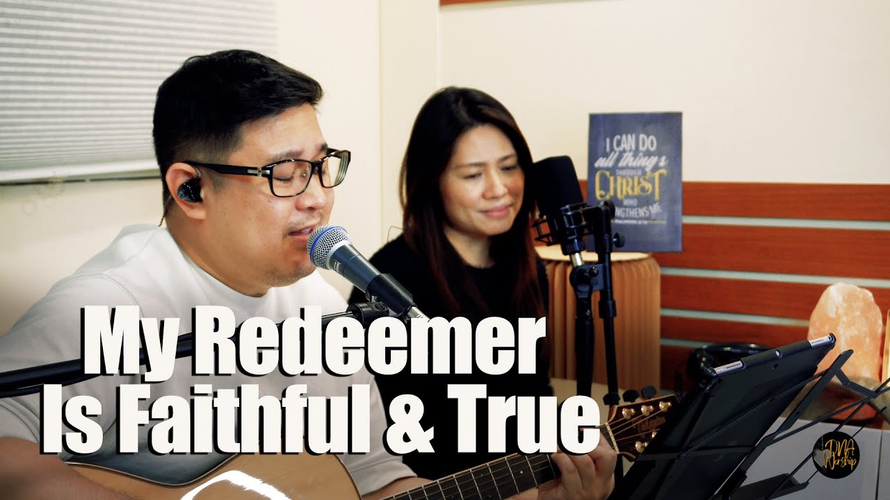 My Redeemer Is Faithful & True | Annabel Soh (featuring Dan Chew) - YouTube