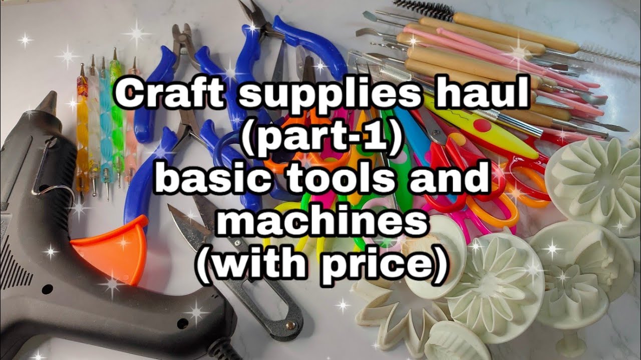 Art and Craft supplies haul (PART-1). Basic tools and machines (with ...
