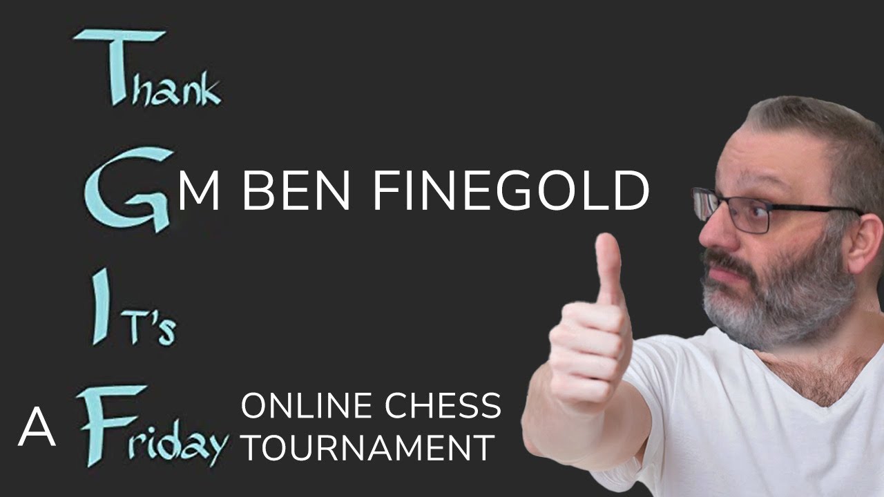 Friday Evening Tournament with GM Ben Finegold - YouTube