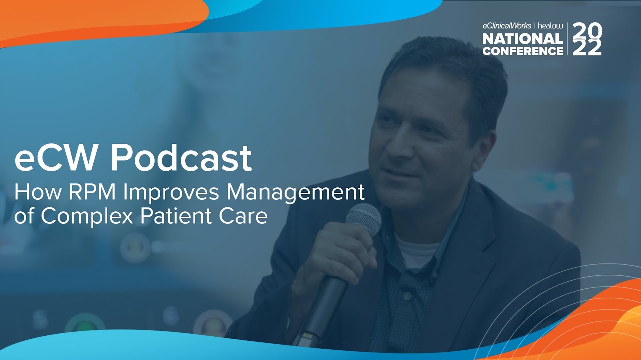 eCW Podcast: How RPM Improves Management of Complex Patient Care - YouTube