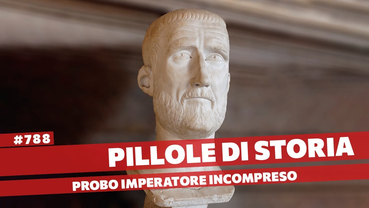 788- Probo l'Imperatore incompreso [Pillole di Storia] - YouTube