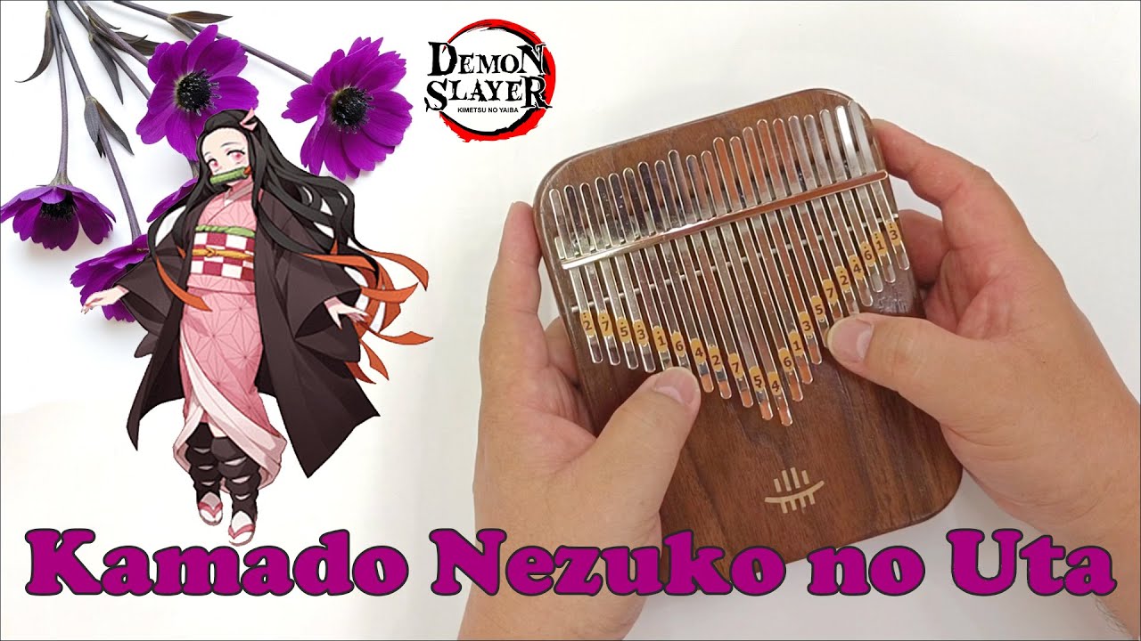 Kamado Nezuko no Uta (Demon Slayer : Kimetsu no Yaiba) - Kalimba cover ...
