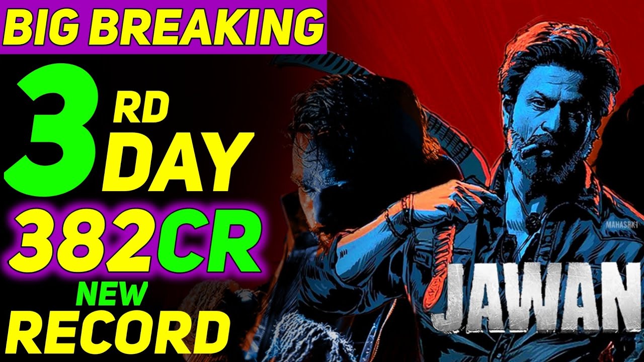 Jawan 3rd Day Record Breaking Box Office Collection | Official Jawan ...