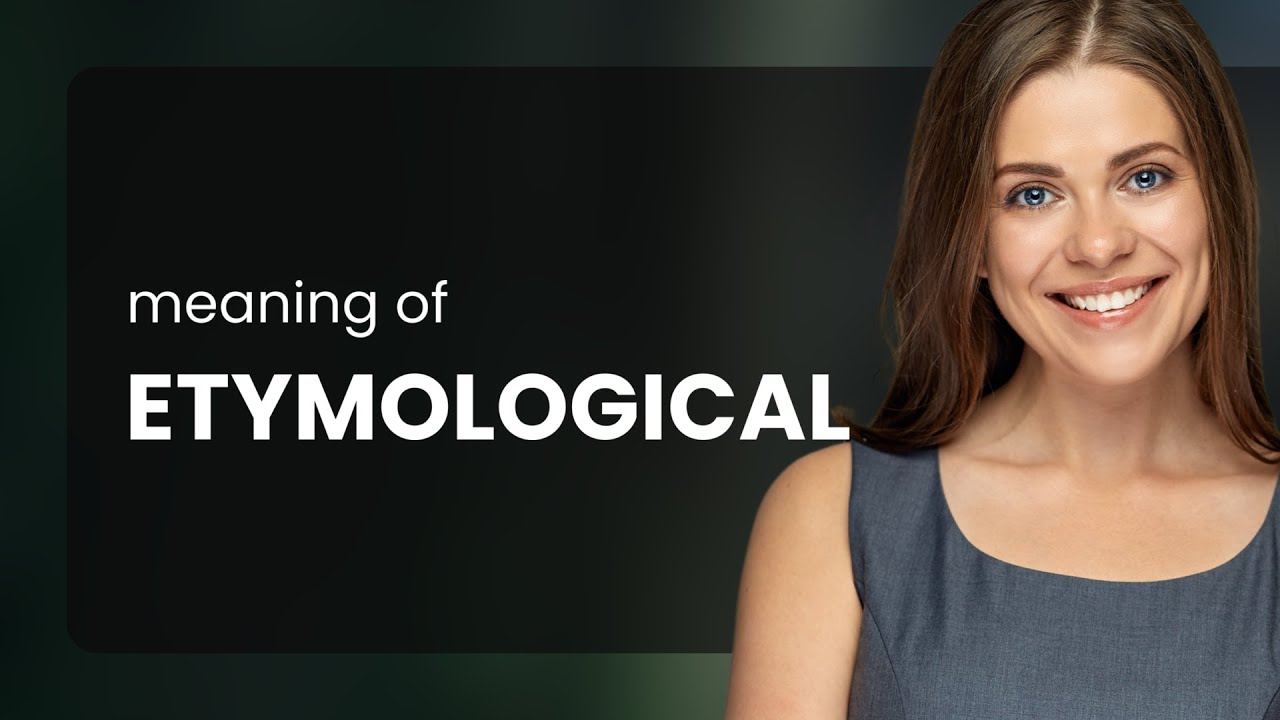 Etymological | what is ETYMOLOGICAL meaning - YouTube