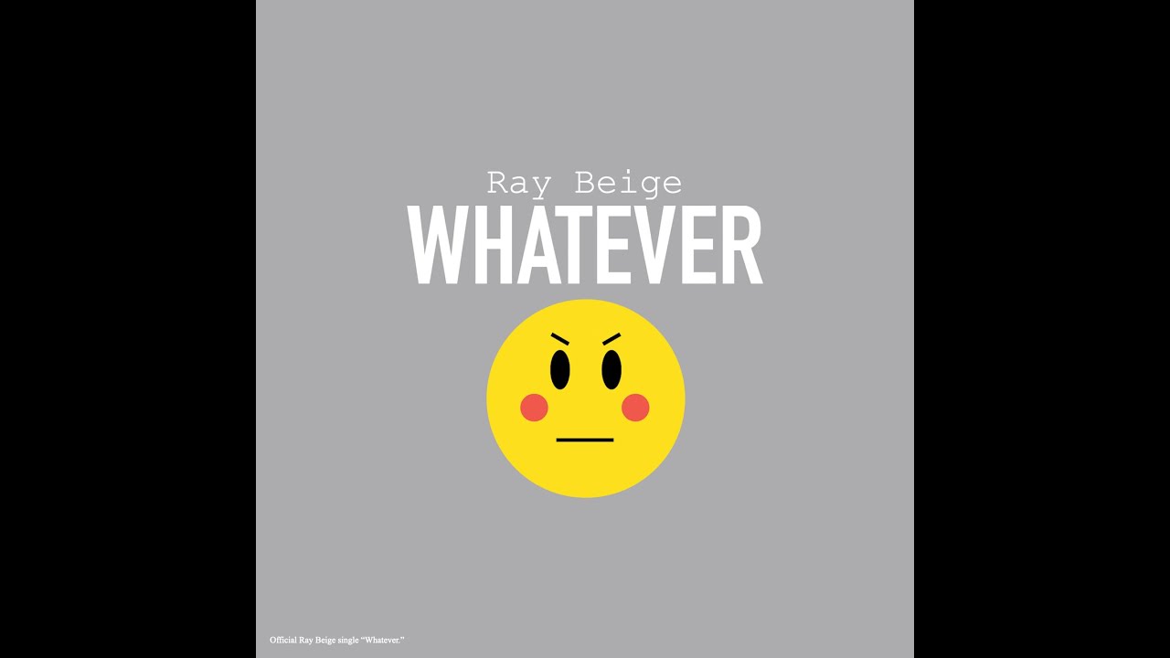 Ray Beige - Whatever (Official Audio) - YouTube