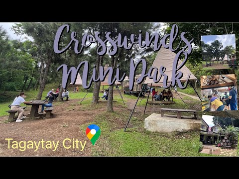 Crosswinds Mini Park /Tagaytay City #crosswindstagaytay #tagaytay - YouTube