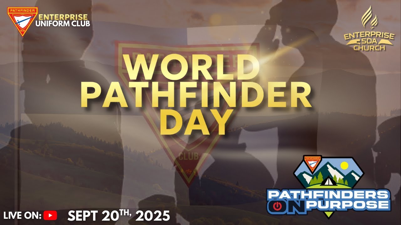 PATHFINDERS ON PURPOSE | WORLD PATHFINDER DAY | ENTERPRISE SDA CHURCH ...