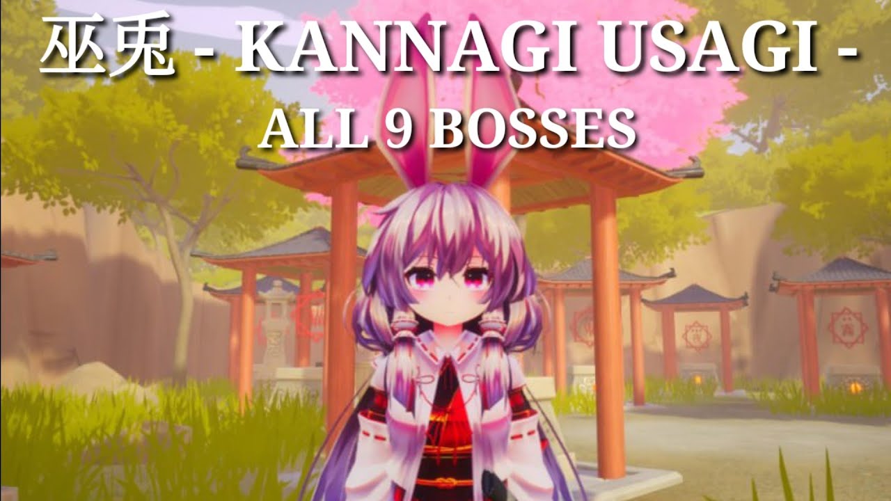 巫兎 - KANNAGI USAGI - // ALL 9 BOSSES - YouTube