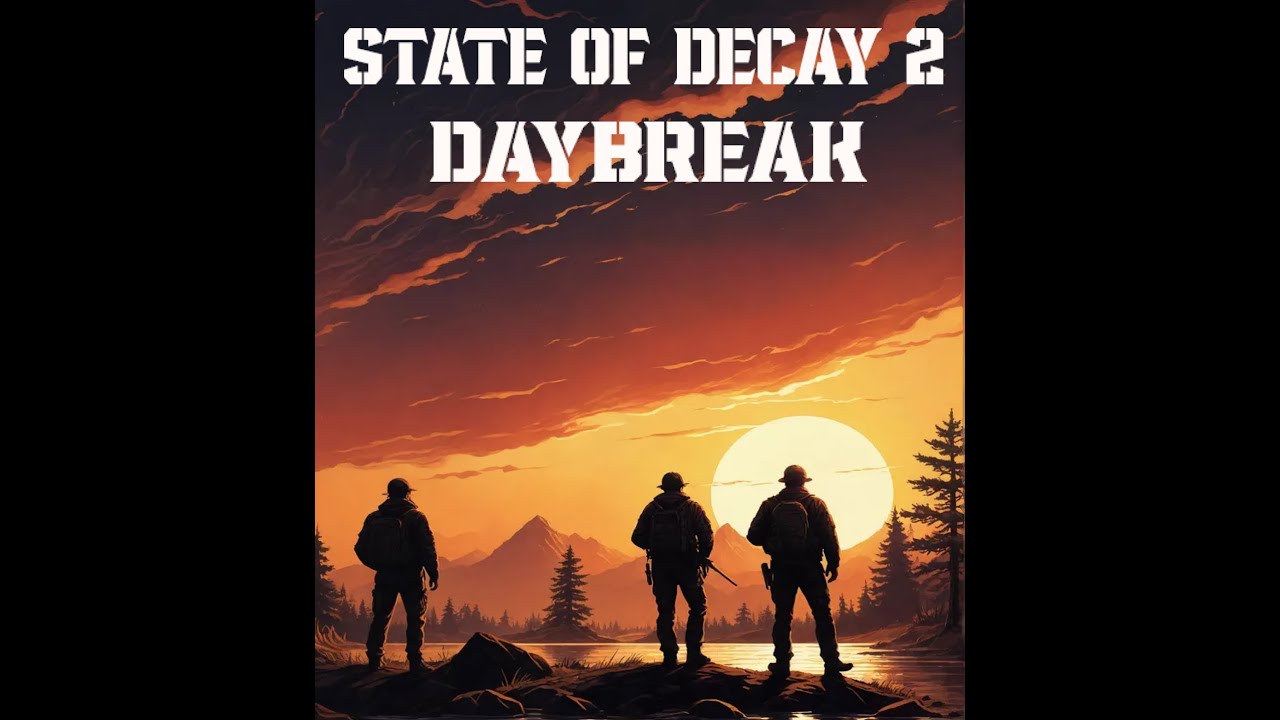 State of Decay 2 : Daybreak - YouTube