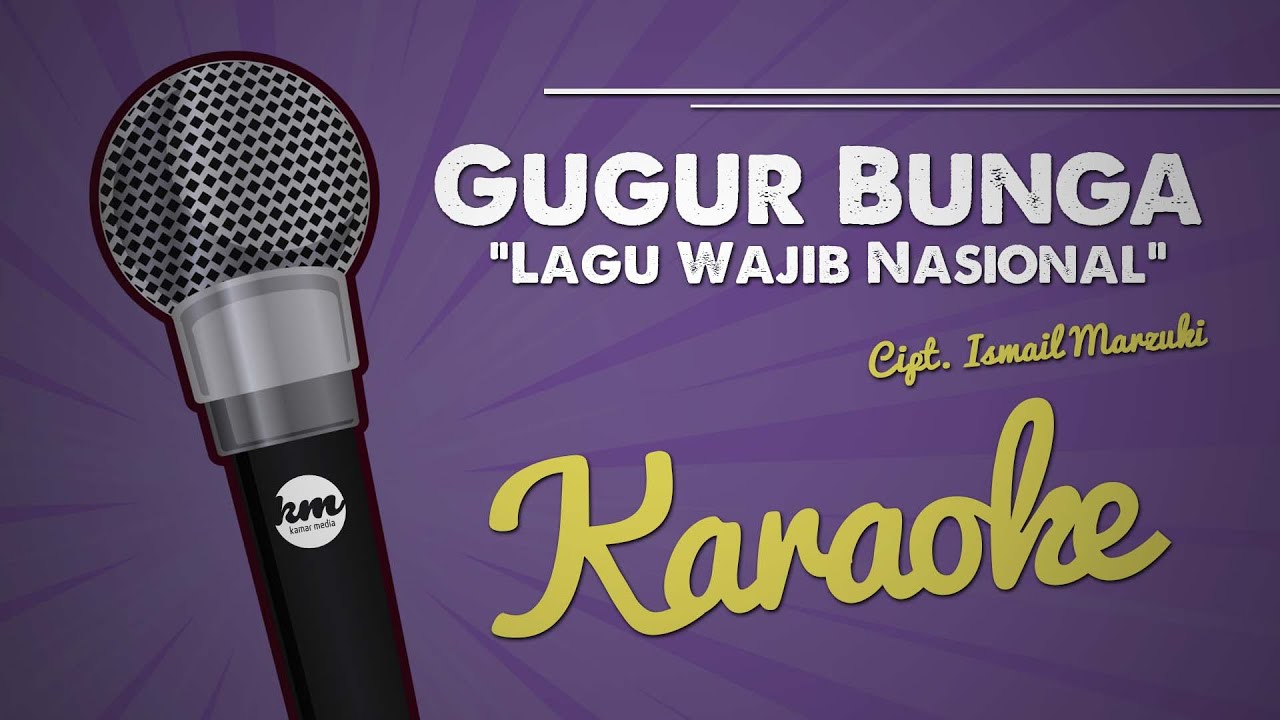 Gugur Bunga "Lagu Nasional" - Karaoke / No Vocal - YouTube