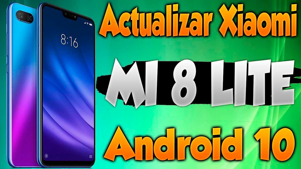 Actualizar XIAOMI MI 8 LITE a ANDROID 10 OFICIAL Muy Facil!! - YouTube
