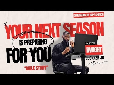 Generation Of Hope Church | Pastor Dwight Buckner Jr.: |Bible Study ...