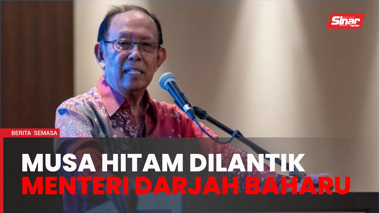 Musa Hitam dilantik Menteri Darjah baharu - YouTube
