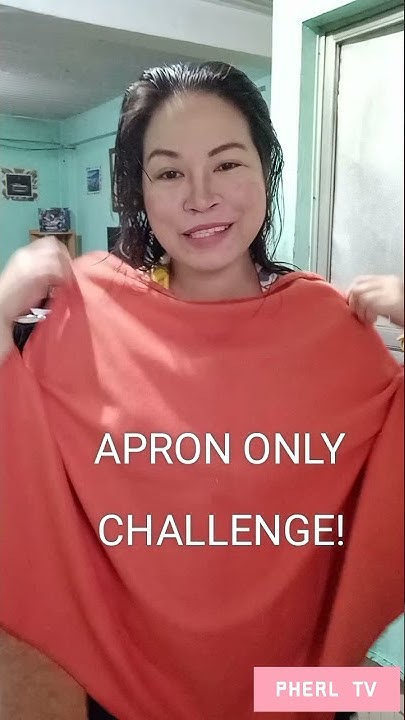 Apron Only! Challenge Accepted! 😜😅 #Shorts #Just4Prank |FunDay |HappyLife |MommyChef |Pherl TV ...