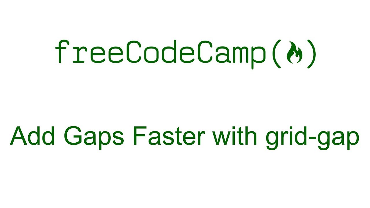 Css Grid Add Gaps Faster With Grid Gap Free Code Camp Youtube 9404