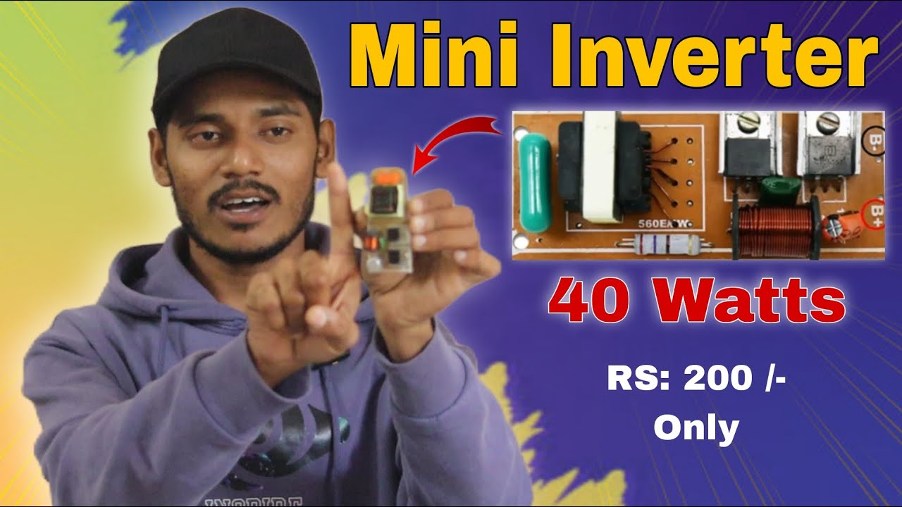 Mini inverter board / 40 Watts mini inverter / in telugu / GODUGU ...