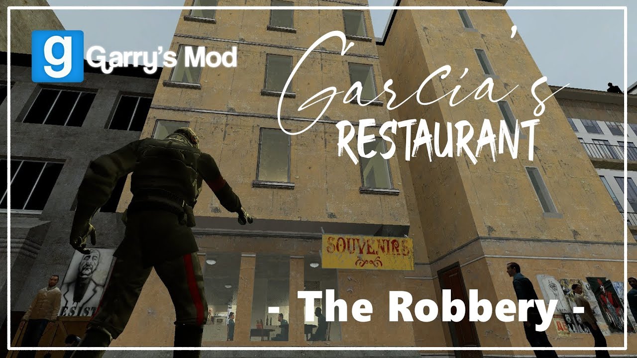 [Gmod] García's Restaurant Part 1 - The Robbery - - YouTube