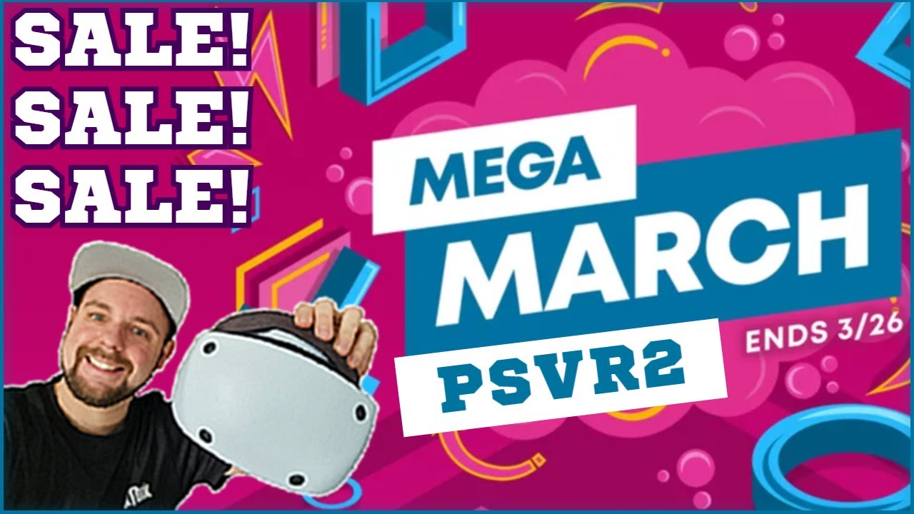 Mega March Sale | PSVR2 Games You Can’t Miss! | Ends 26.03.25 - YouTube