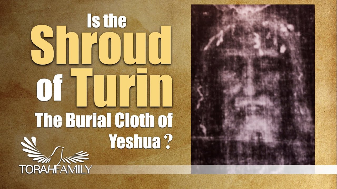 Is the Shroud of Turin the burial Cloth of Yeshua? - YouTube