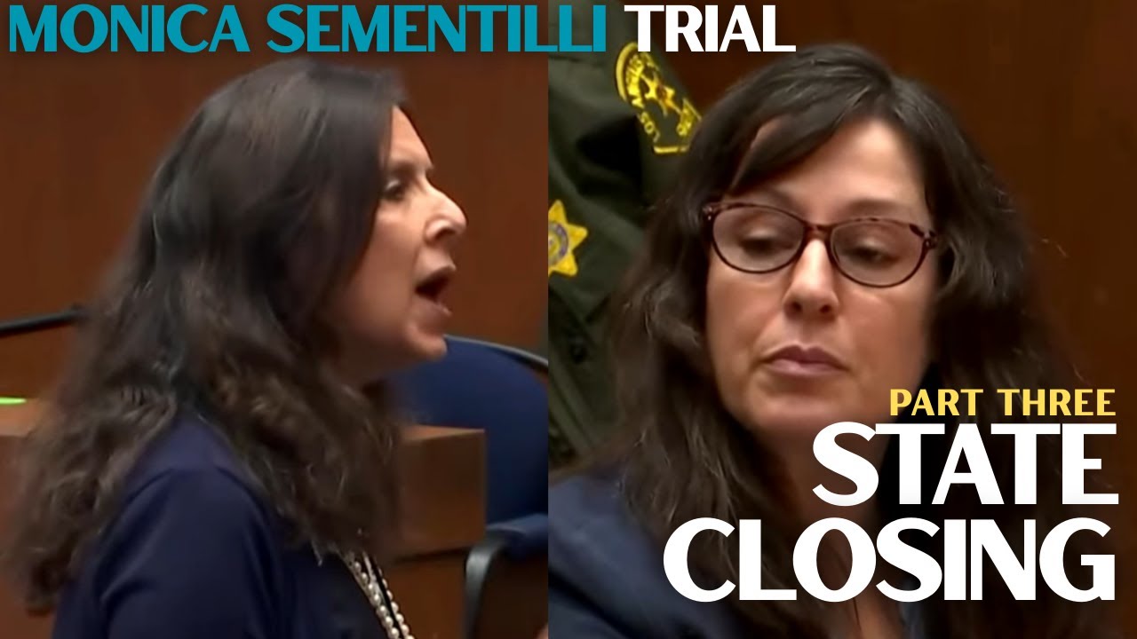 Monica Sementilli Trial | State Closing Arguments (Part Three) - YouTube