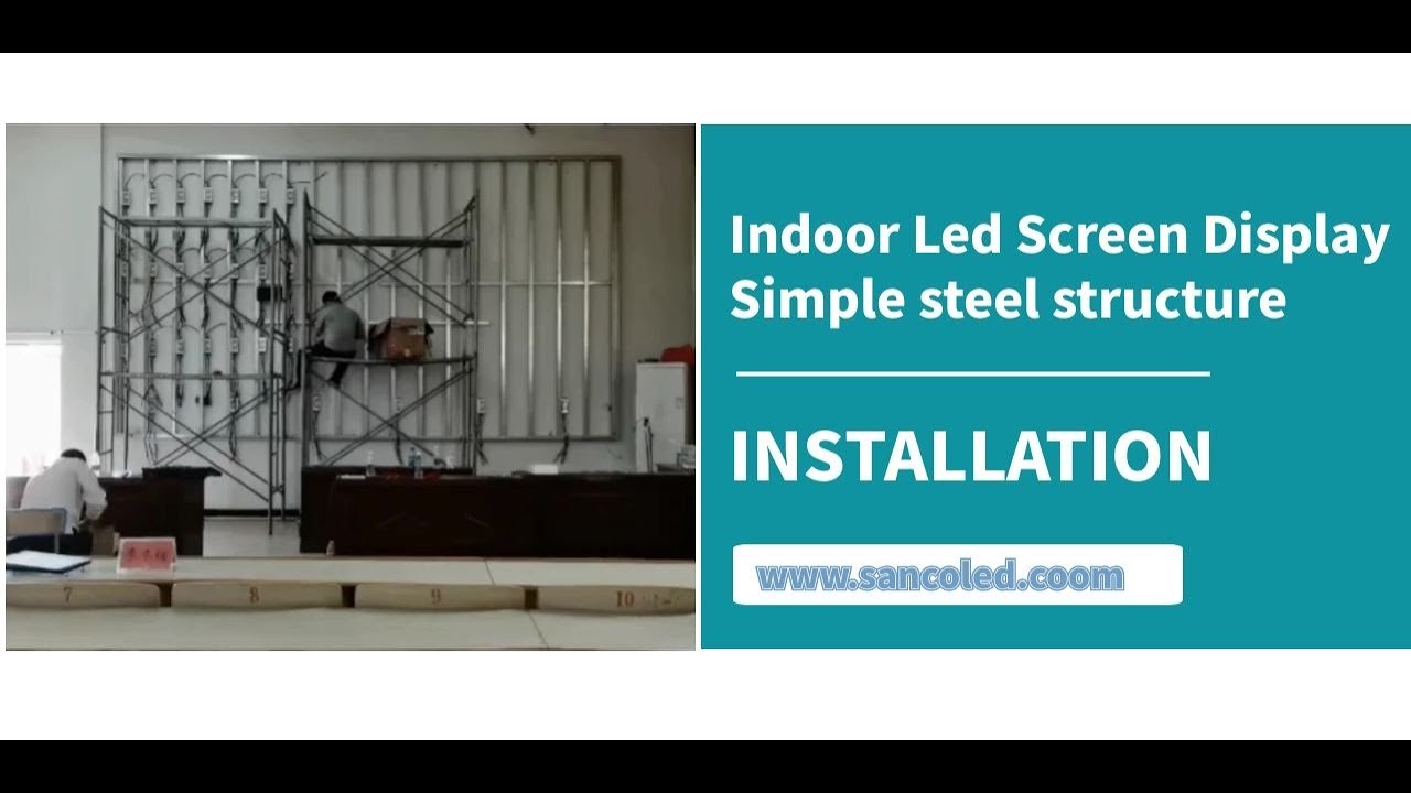 Installation of Indoor LED Screen Display with Simple Steel Structure ...