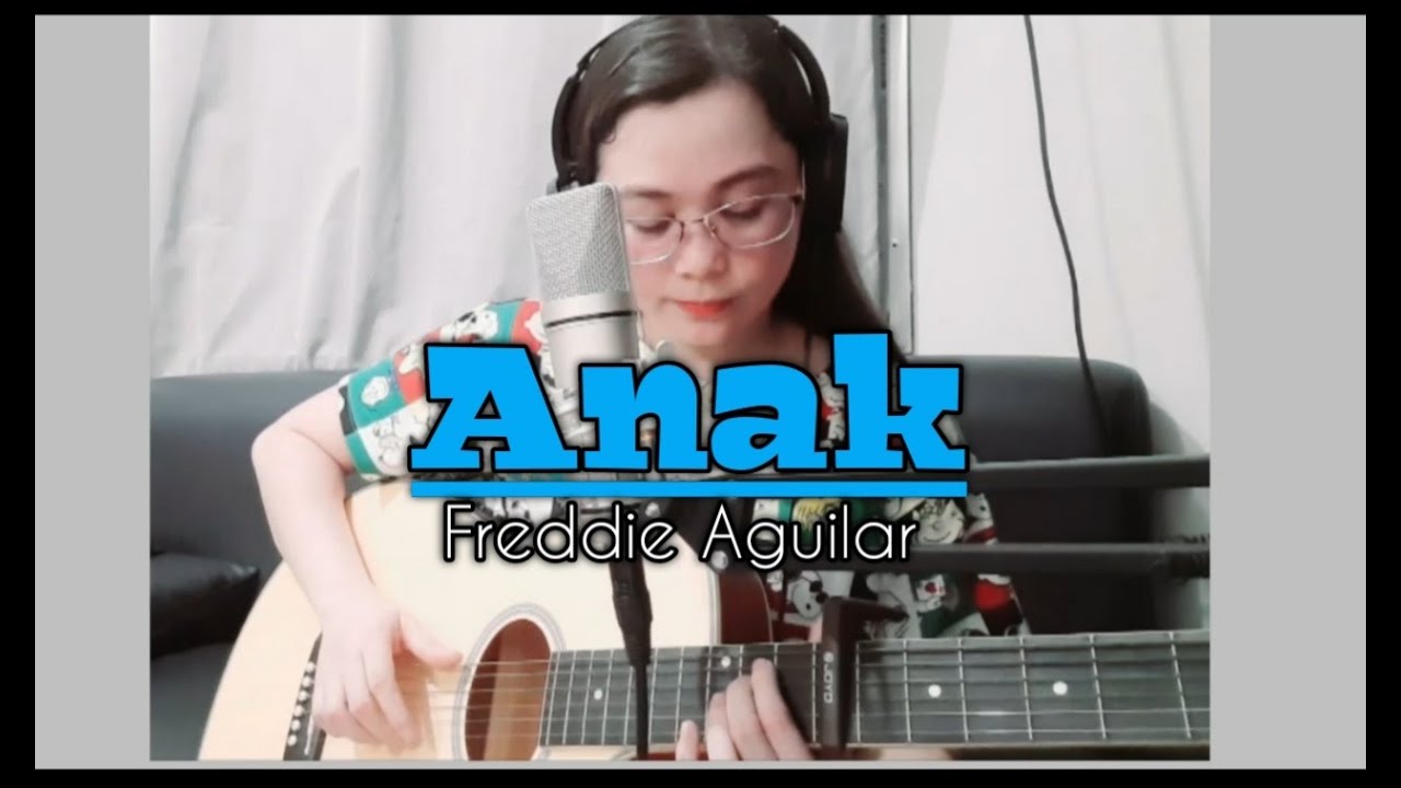 Anak - Freddie Aguilar ( Acoustic Cover) live Female acoustic version ...