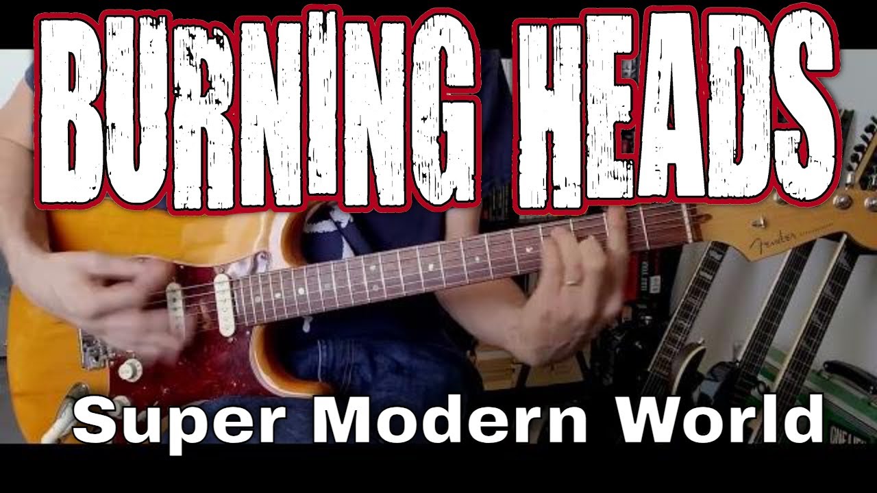 Burning Heads - Super Modern World (Guitar Cover) - YouTube