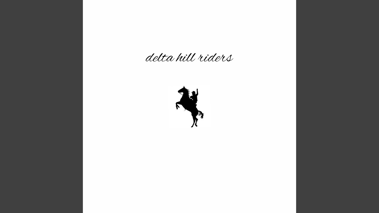 Delta Hill Riders (Shine On) - YouTube