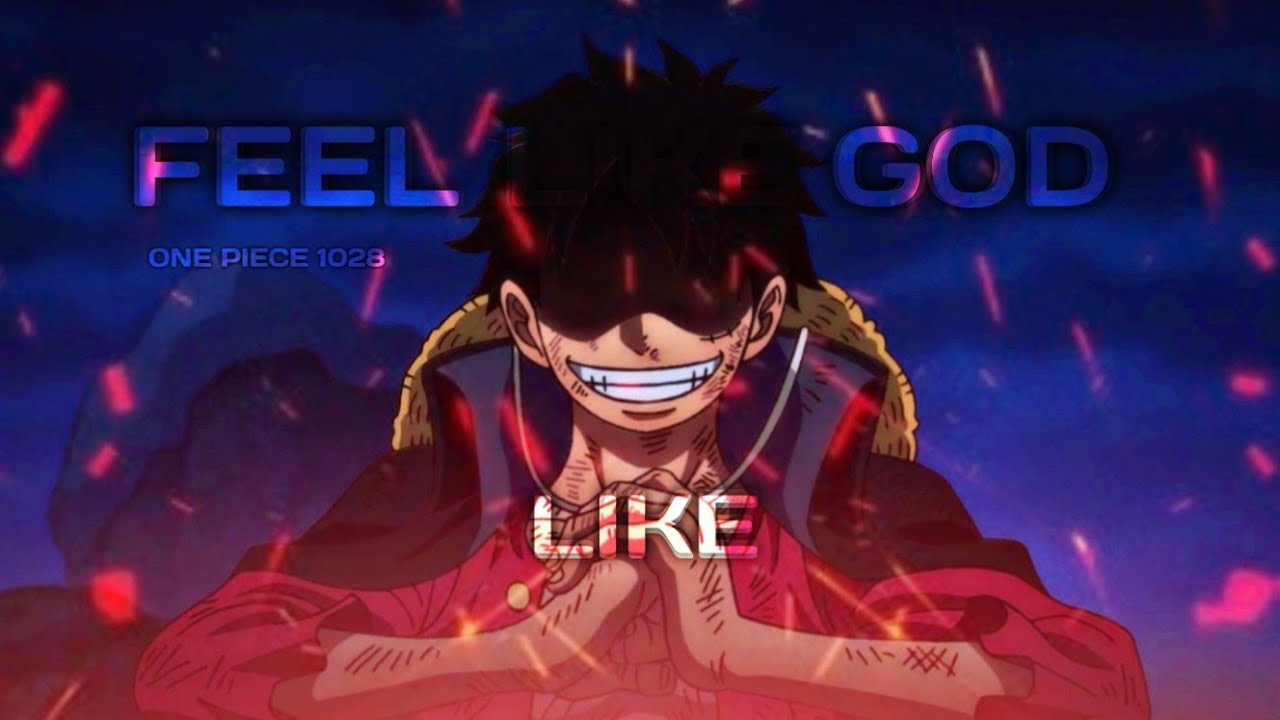 FEEL LIKE GOD | ONE PIECE EDIT | EPISODE 1028 🔥🔥🥶 - YouTube