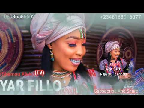 YAR FILLO SHAMSU ALALE ft NAJA'ATU TA'ANNABI 2022 SABUWAR WAKA by dmb ...