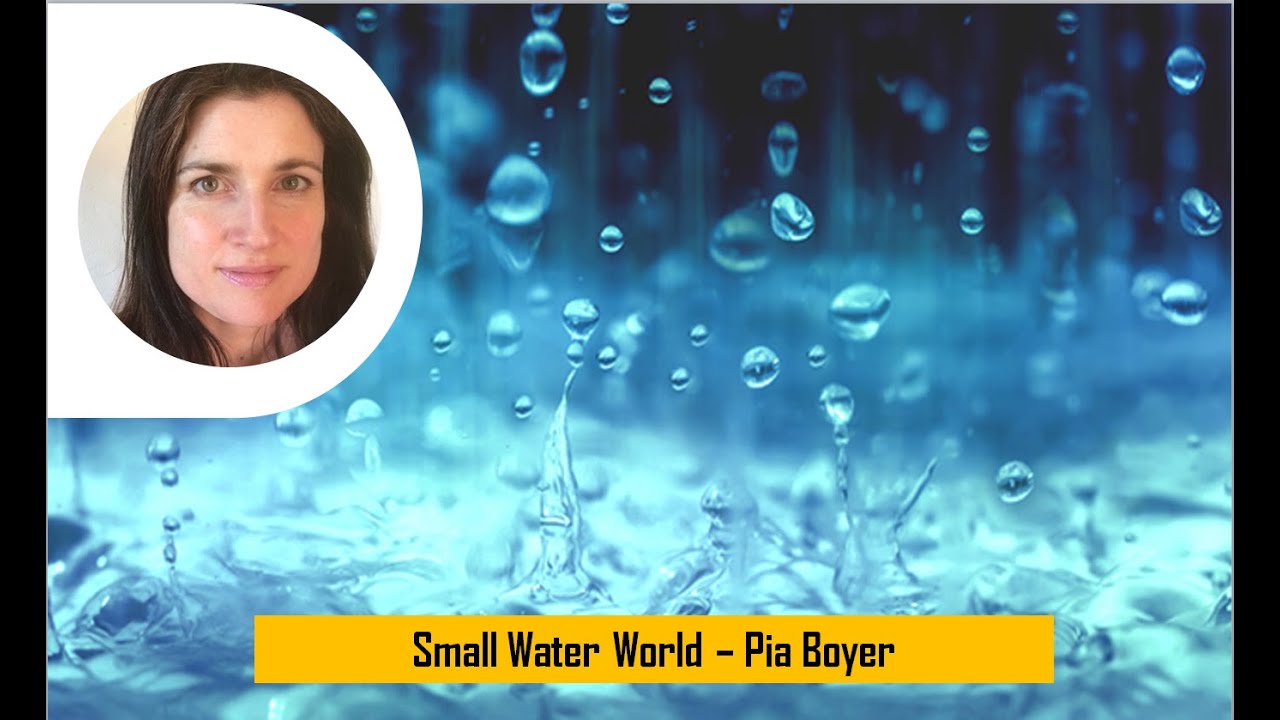 Small water world - Pia Boyer - YouTube