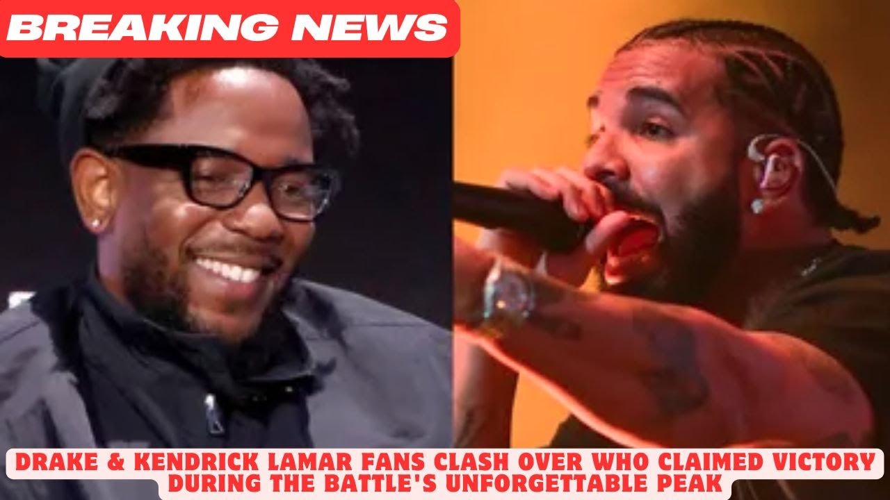 Drake & Kendrick Lamar Fans Clash Over Who Claimed Victory During The ...
