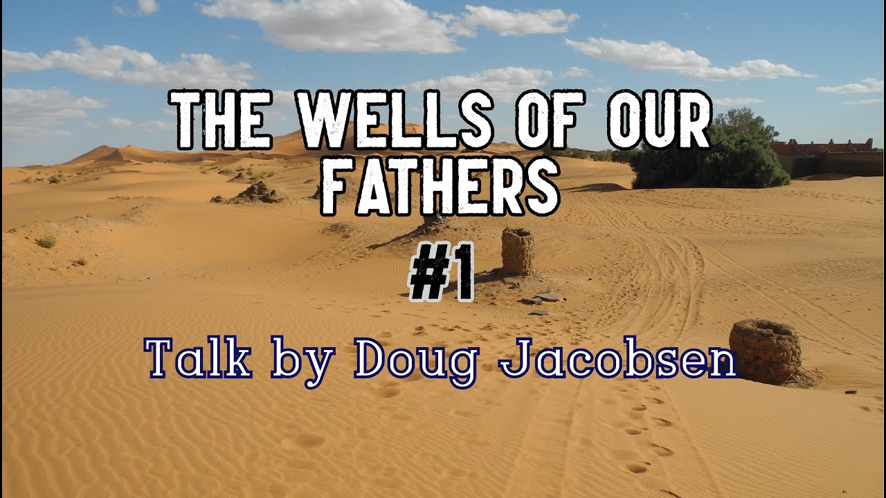 The Wells of Our Fathers #1 by Doug Jacobsen - YouTube