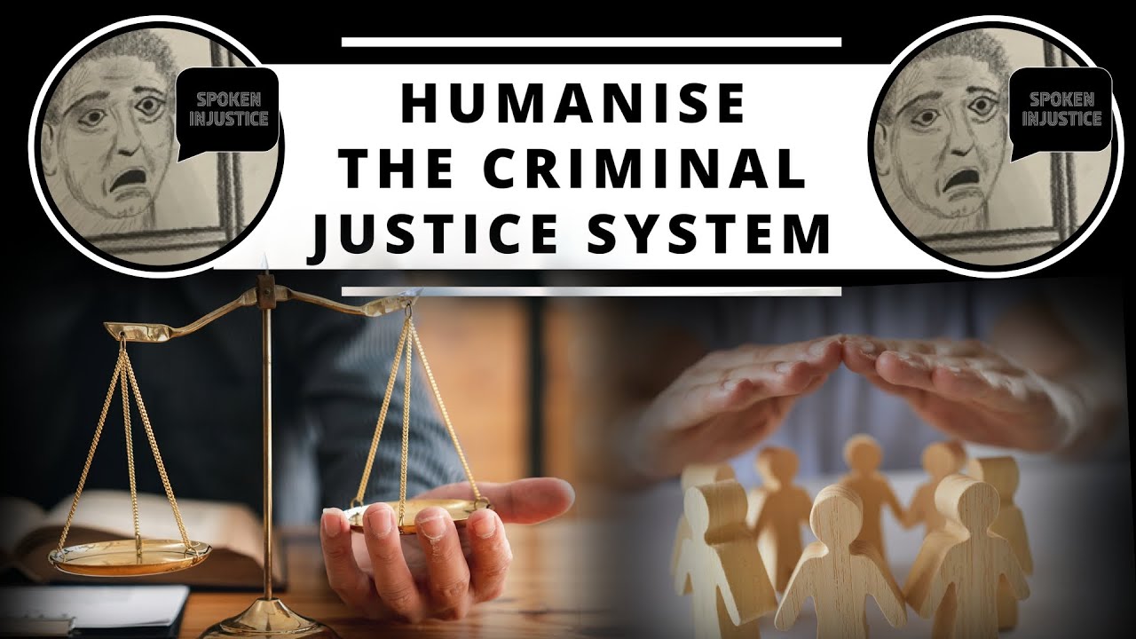 Humanise the Criminal Justice System with Spoken Injustice! # ...