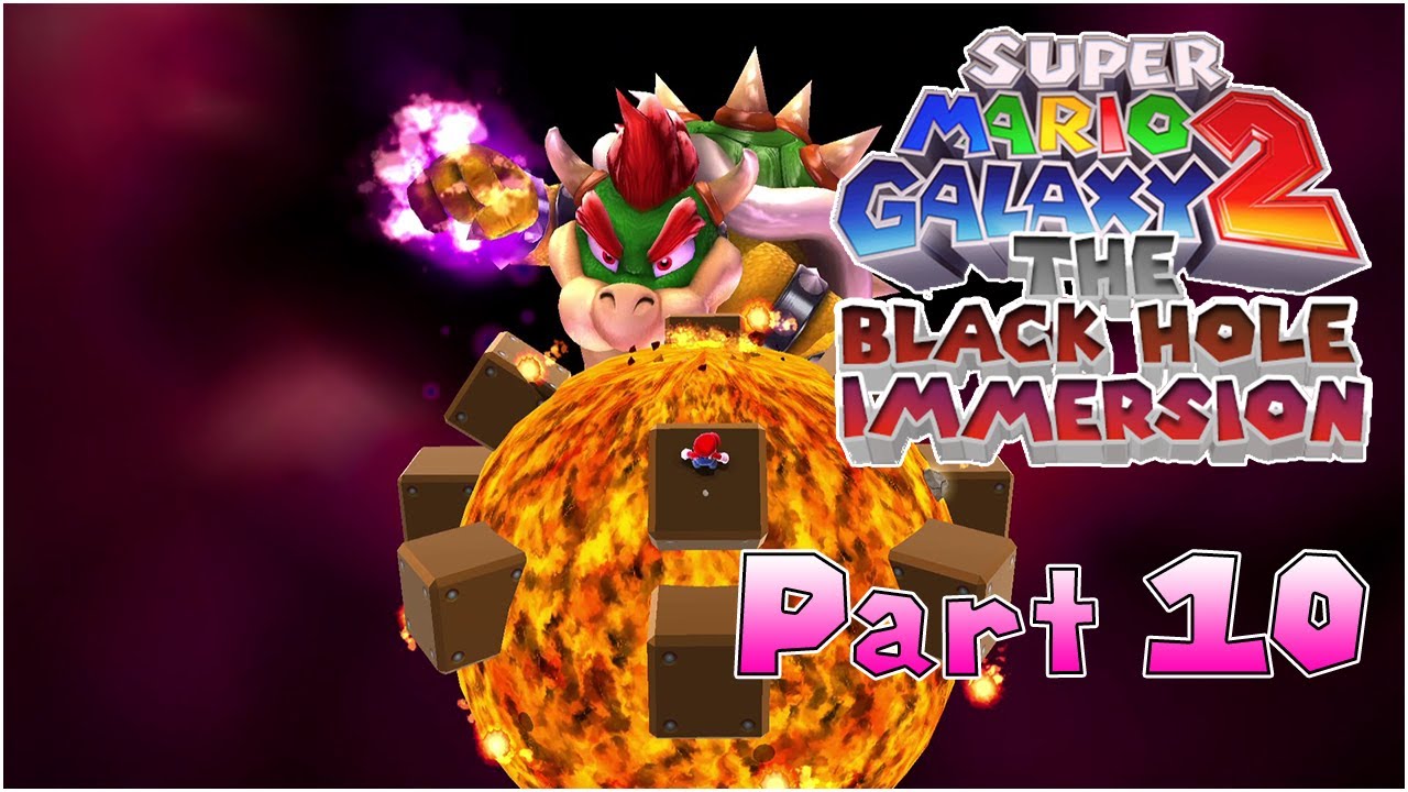 IMPOSSIBLE BOWSER FIGHT?? | Super Mario Galaxy 2 Black Hole Immersion ...