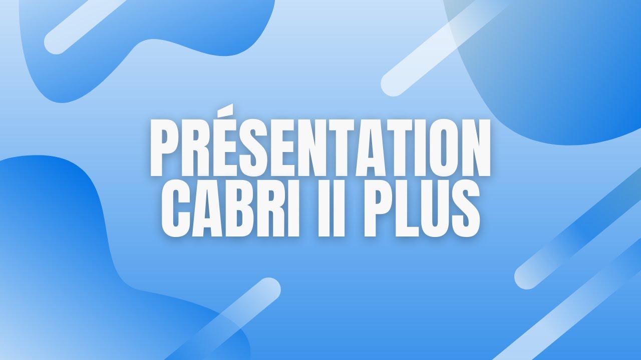 Présentation de Cabri II Plus - YouTube