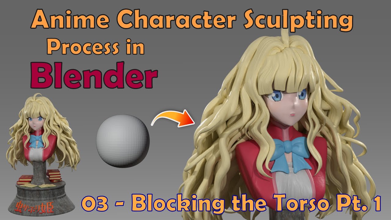 Anime Character Sculpting in Blender - Part 03 - Blocking the Torso Pt ...