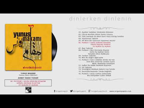 Yunus Makamı  / Potpori Hicaz İlahi / Ahmet Hakkı Turabi