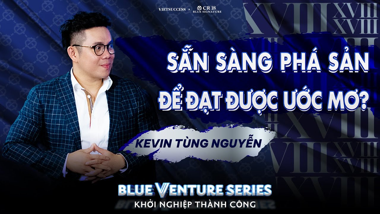 Làm startup giống như nhảy xuống vực thẳm | Kevin Tùng Nguyễn | Blue ...