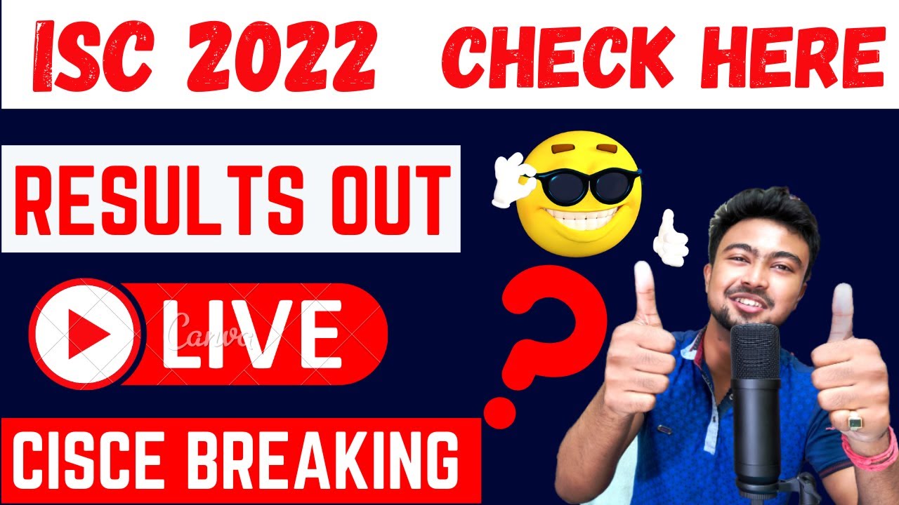 ISC 2022: Result OUT | Live Results checking | Rechecking? CISCE ...