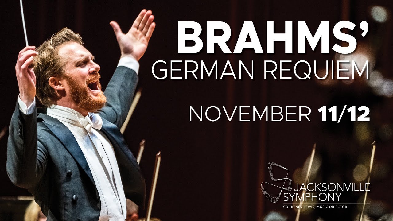 Brahms' German Requiem | Jacksonville Symphony - YouTube