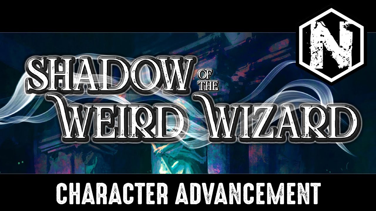 Shadow of the Weird Wizard - Character Advancement - YouTube