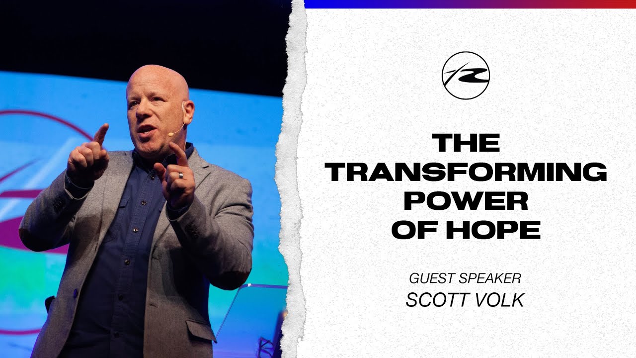 The Transforming Power of Hope | Scott Volk - YouTube