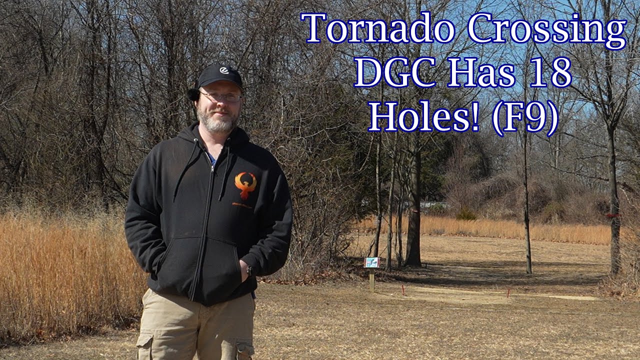 Tornado Crossing DGC Has 18 Holes! (F9) - YouTube